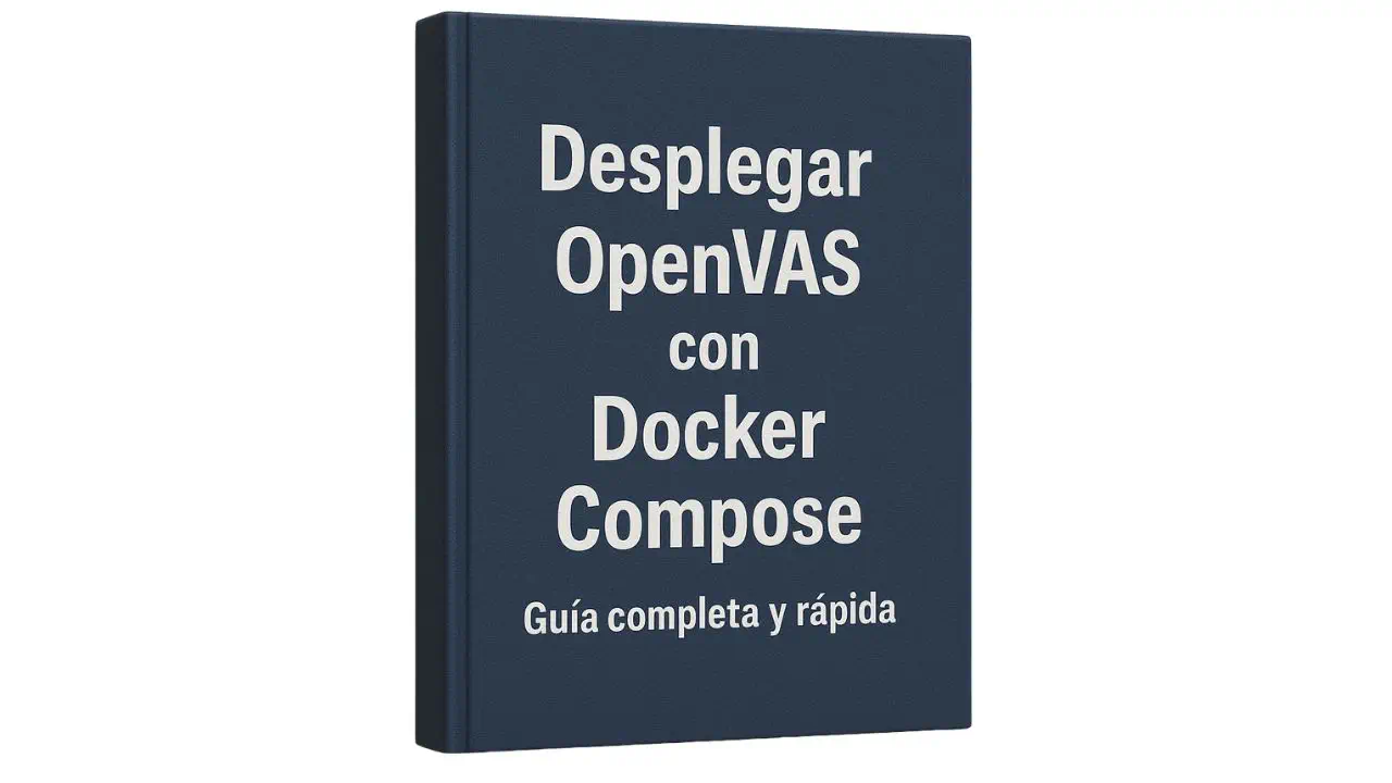 Desplegar OpenVAS con Docker Compose – Guía completa | SpainClouds